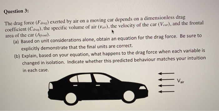 Question 3: The drag force (Fdrag) exerted by air on | Chegg.com