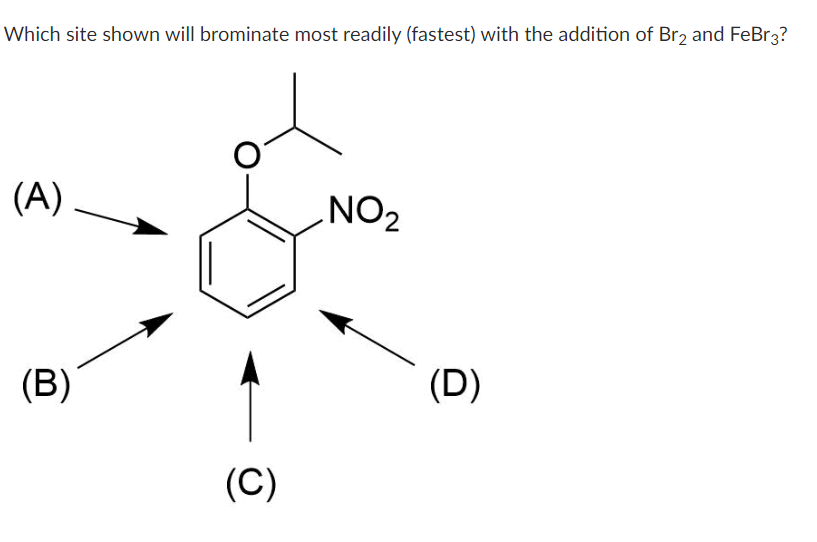 Solved Which site shown will brominate most readily | Chegg.com
