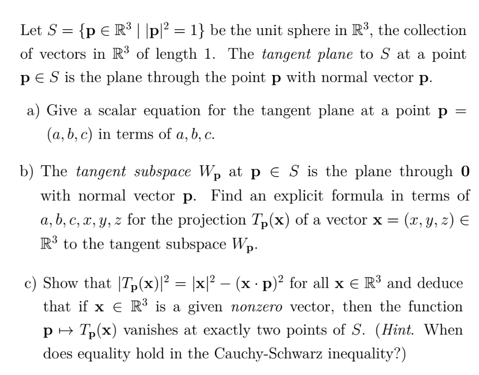 Solved Let S={p∈R3∣∣p∣∣2=1} be the unit sphere in R3, the | Chegg.com