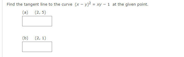 Solved Find the tangent line to the curve (x−y)2=xy−1 at the | Chegg.com