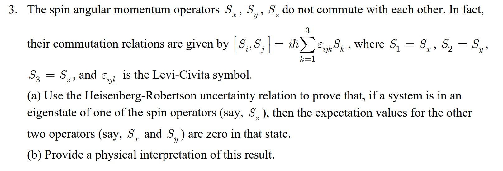 Solved 3. The spin angular momentum operators S. S, S, do | Chegg.com