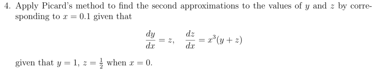 Solved Apply Picards Method To Find The Second
