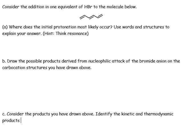 Solved Consider the addition in one equivalent of HBr to the | Chegg.com