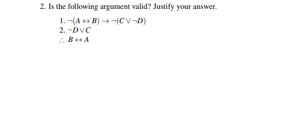 Solved 2. Is the following argument valid? Justify your | Chegg.com