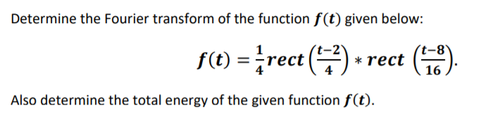 Solved Determine the Fourier transform of the function f(t) | Chegg.com