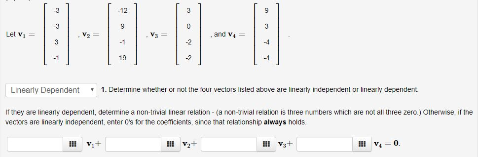 Solved 3) determine a non-trivial linear relation - (a | Chegg.com