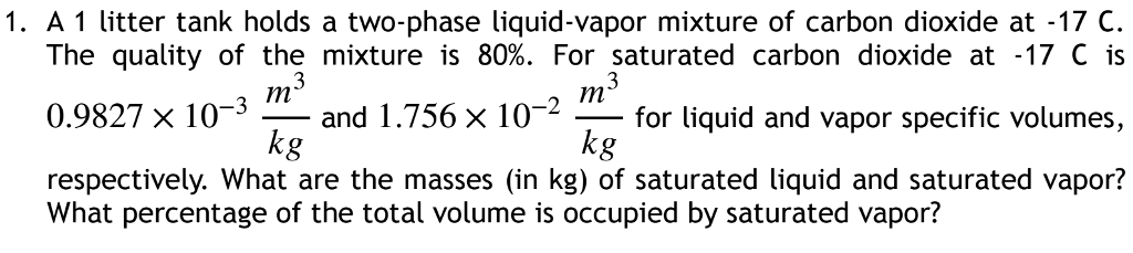 Solved 1. A 1 litter tank holds a two-phase liquid-vapor | Chegg.com
