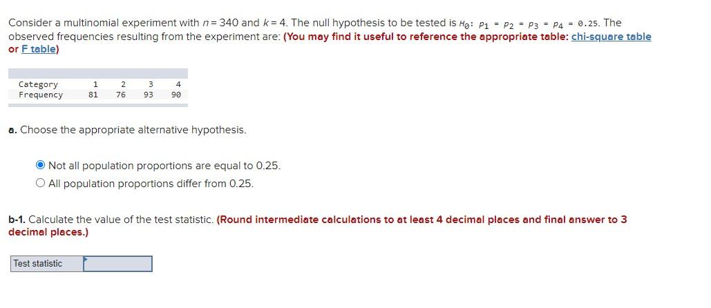 Solved Consider a multinomial experiment with n = 340 and k | Chegg.com