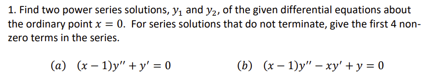 Solved Find two power series solutions, y1 ﻿and y2, ﻿of the | Chegg.com