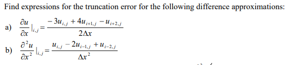 Solved Find expressions for the truncation error for the | Chegg.com