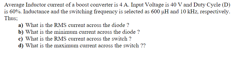 Solved Average Inductor current of a boost converter is 4 A. | Chegg.com