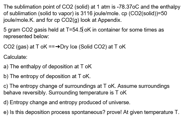 Solved The sublimation point of CO2 (solid) at 1 atm is | Chegg.com