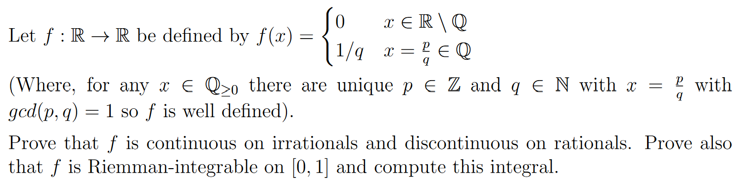 Solved Let f:R→R be defined by f(x)={01/qx∈R\Qx=qp∈Q (Where, | Chegg.com