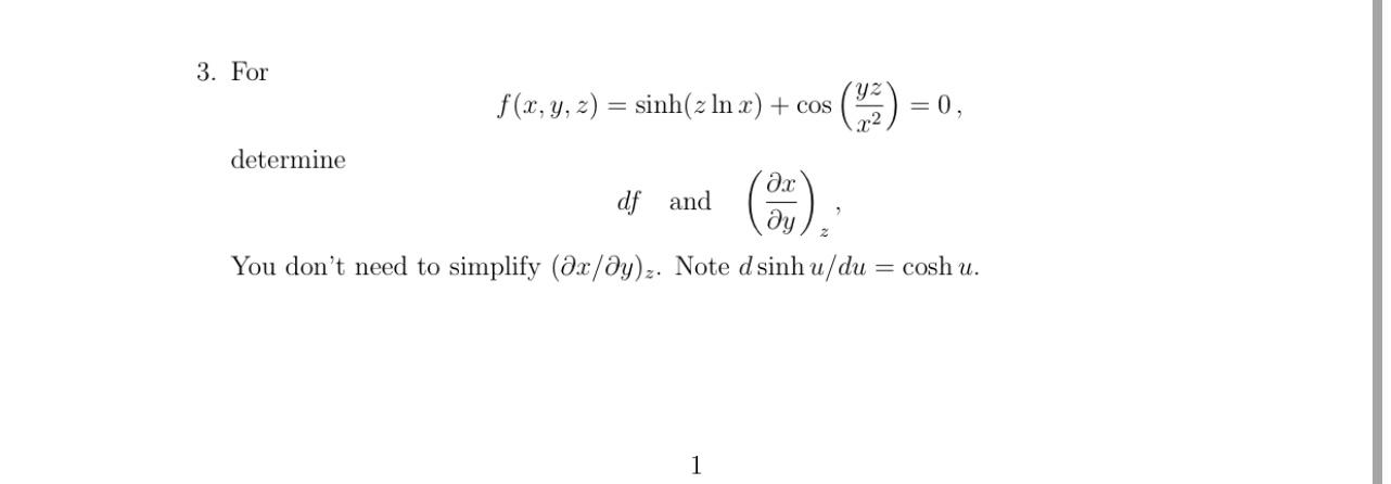 Solved 3. For f(x, y, z) = sinh(z In x) + cos = 0, determine | Chegg.com
