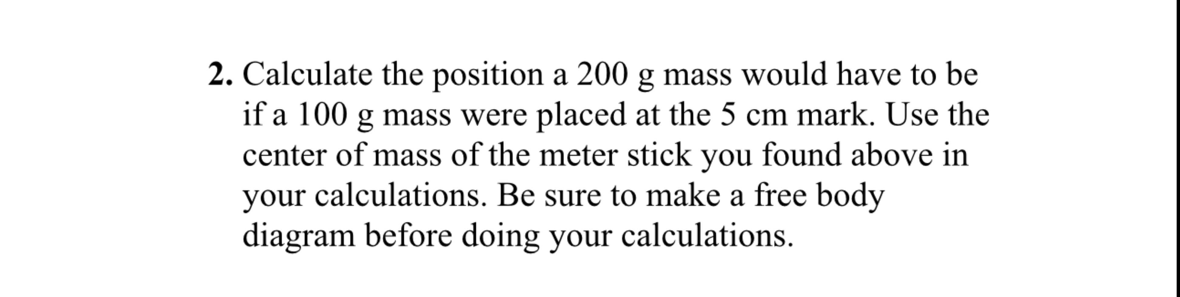 Solved help please Calculate the position a 200g mass would | Chegg.com Solved help please Calculate the position a 200g mass would | Chegg.com