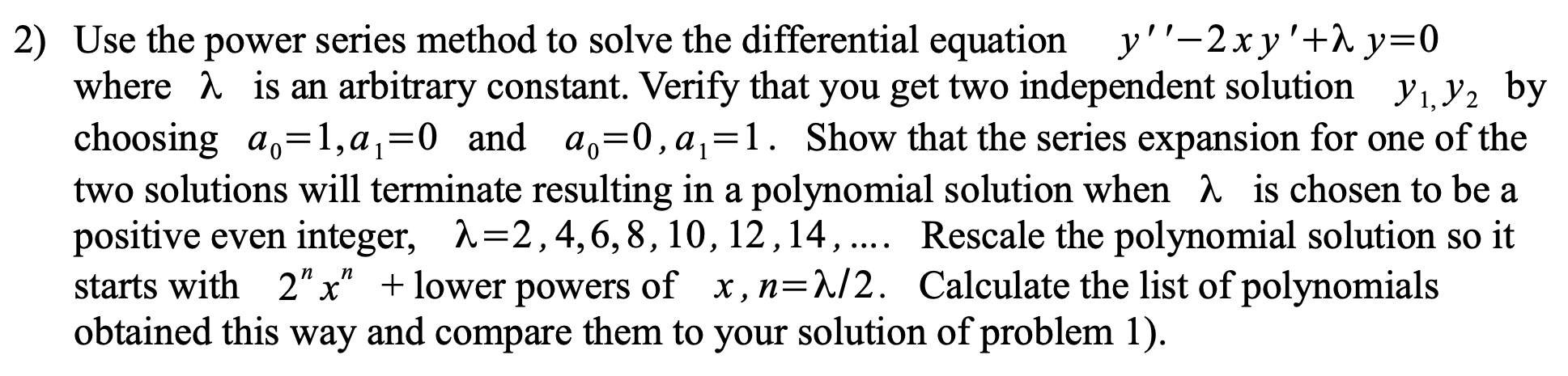 Solved 2) Use the power series method to solve the | Chegg.com