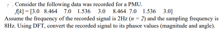 Solved Consider the following data was recorded for a PMU. | Chegg.com
