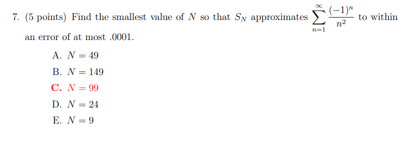 Solved 7. (5 points) Find the smallest value of N so that SN | Chegg.com