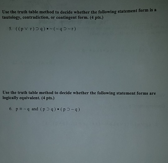 Solved Use the truth table method to decide whether the | Chegg.com