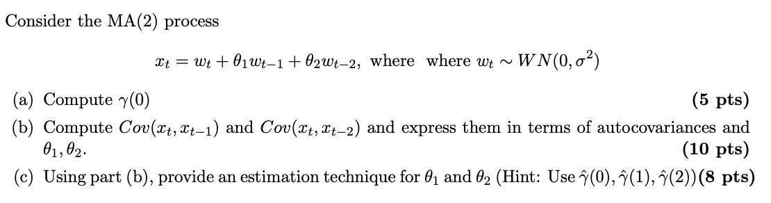 Solved Consider the MA(2) process It = w+ + 01 Wt-1 + | Chegg.com