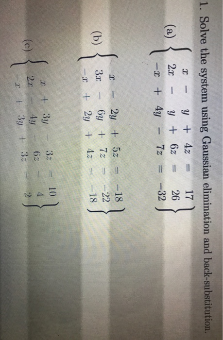 Solved 1. Solve the system using Gaussian elimination and | Chegg.com