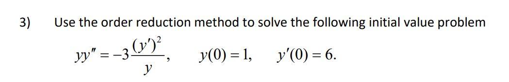 Solved use the order reduction method to solve the following | Chegg.com