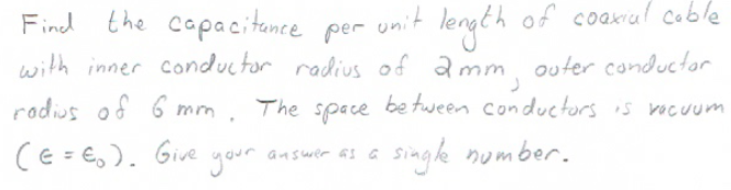 Solved Find the capacitance per unit length of coaxial cable | Chegg.com