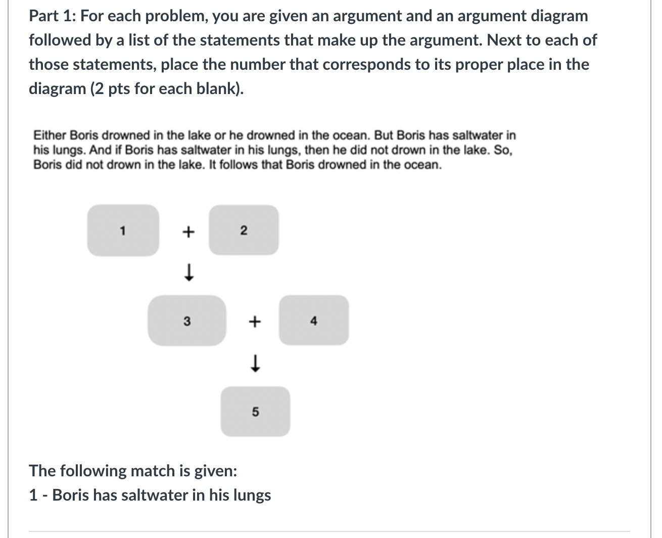 Part 1: For each problem, you are given an argument | Chegg.com