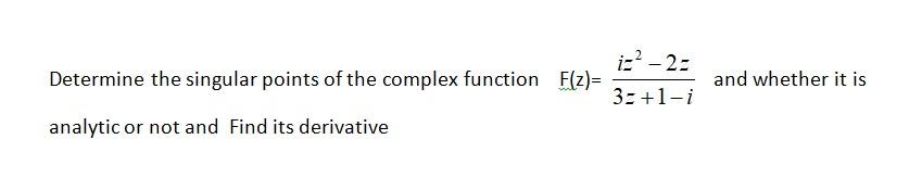 Solved Determine the singular points of the complex function | Chegg.com