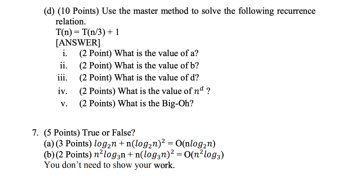 Solved (d) (10 Points) Use the master method to solve the | Chegg.com