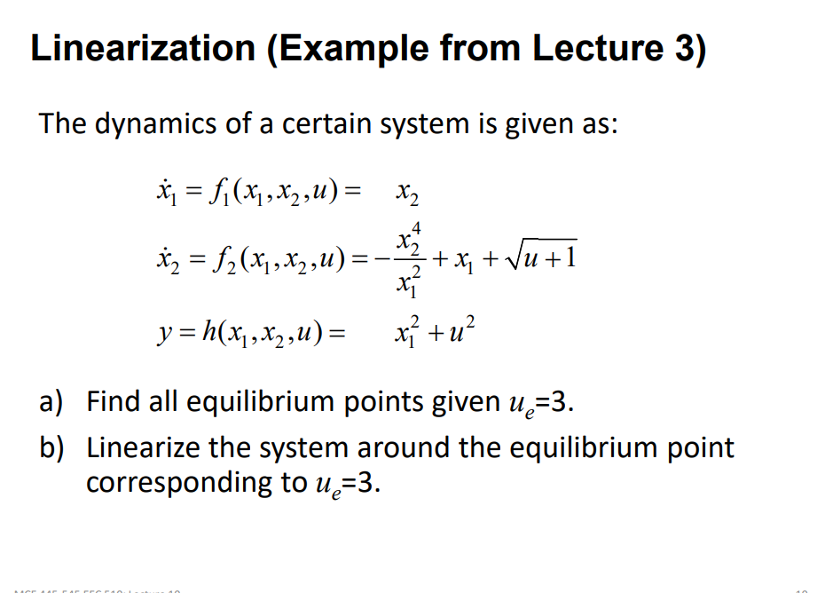 Solved Linearization (Example from Lecture 3) The dynamics | Chegg.com