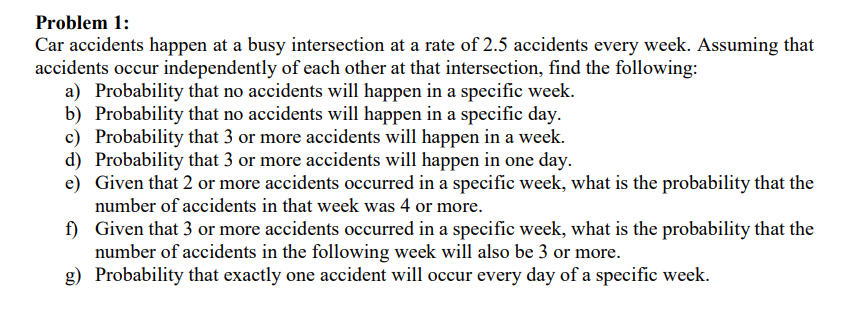 Solved Problem 1: Car accidents happen at a busy | Chegg.com