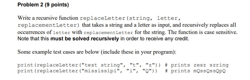 Solved Problem 2 (9 points) Write a recursive function | Chegg.com