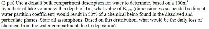 Solved (2 pts) Use a default bulk compartment description | Chegg.com