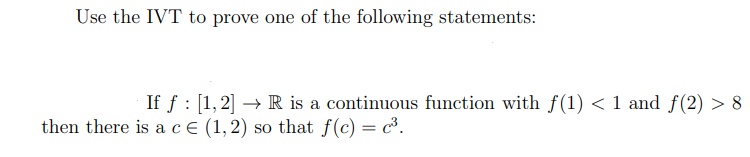 Solved Use the IVT to prove one of the following statements: | Chegg.com