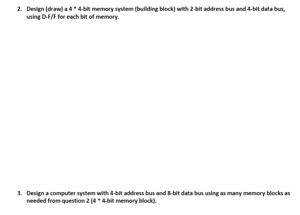 Design (draw) a 4 * 4-bit memory system (building | Chegg.com