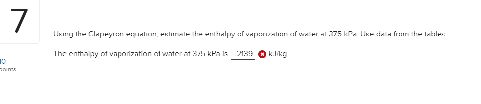 Solved Using the Clapeyron equation, estimate the enthalpy | Chegg.com