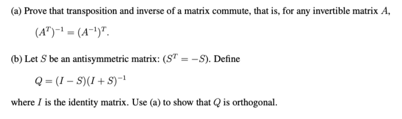 Solved (a) Prove that transposition and inverse of a matrix | Chegg.com