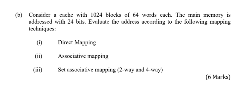 Solved (b) Consider a cache with 1024 blocks of 64 words | Chegg.com