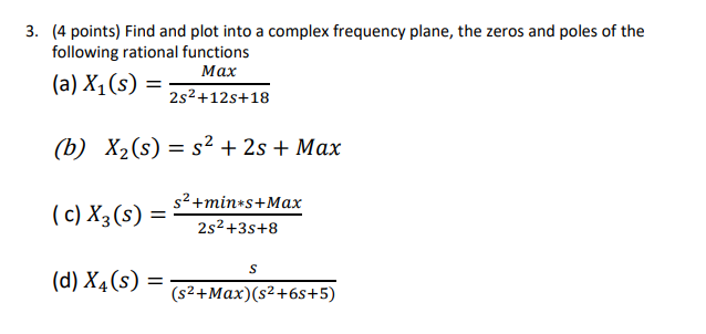 Solved 3. (4 points) Find and plot into a complex frequency | Chegg.com