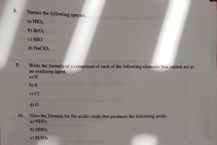 Solved 8. Names the following species. a) HIO4 b) Br02 c) | Chegg.com