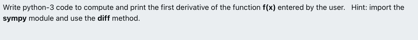 Solved Write python-3 code to compute and print the first | Chegg.com