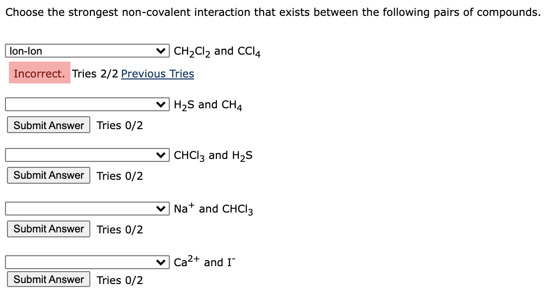 Solved Choose the strongest non-covalent interaction that | Chegg.com