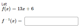 Solved f(x)=13x+6 | Chegg.com