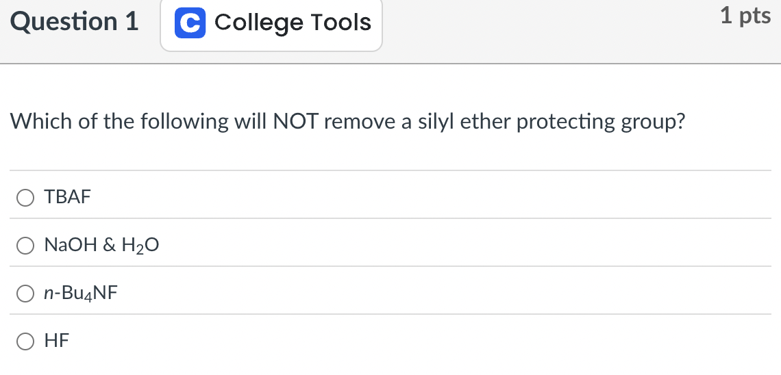 Solved Which of ﻿the following will NOT remove a silyl ether | Chegg.com