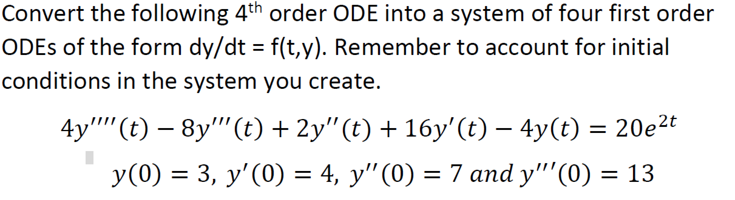 Solved Convert the following 4th order ODE into a system of | Chegg.com