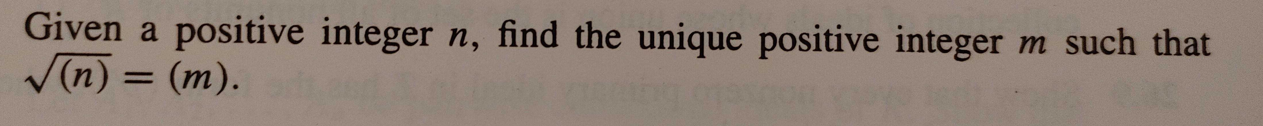 Solved Given a positive integer n, find the unique positive | Chegg.com