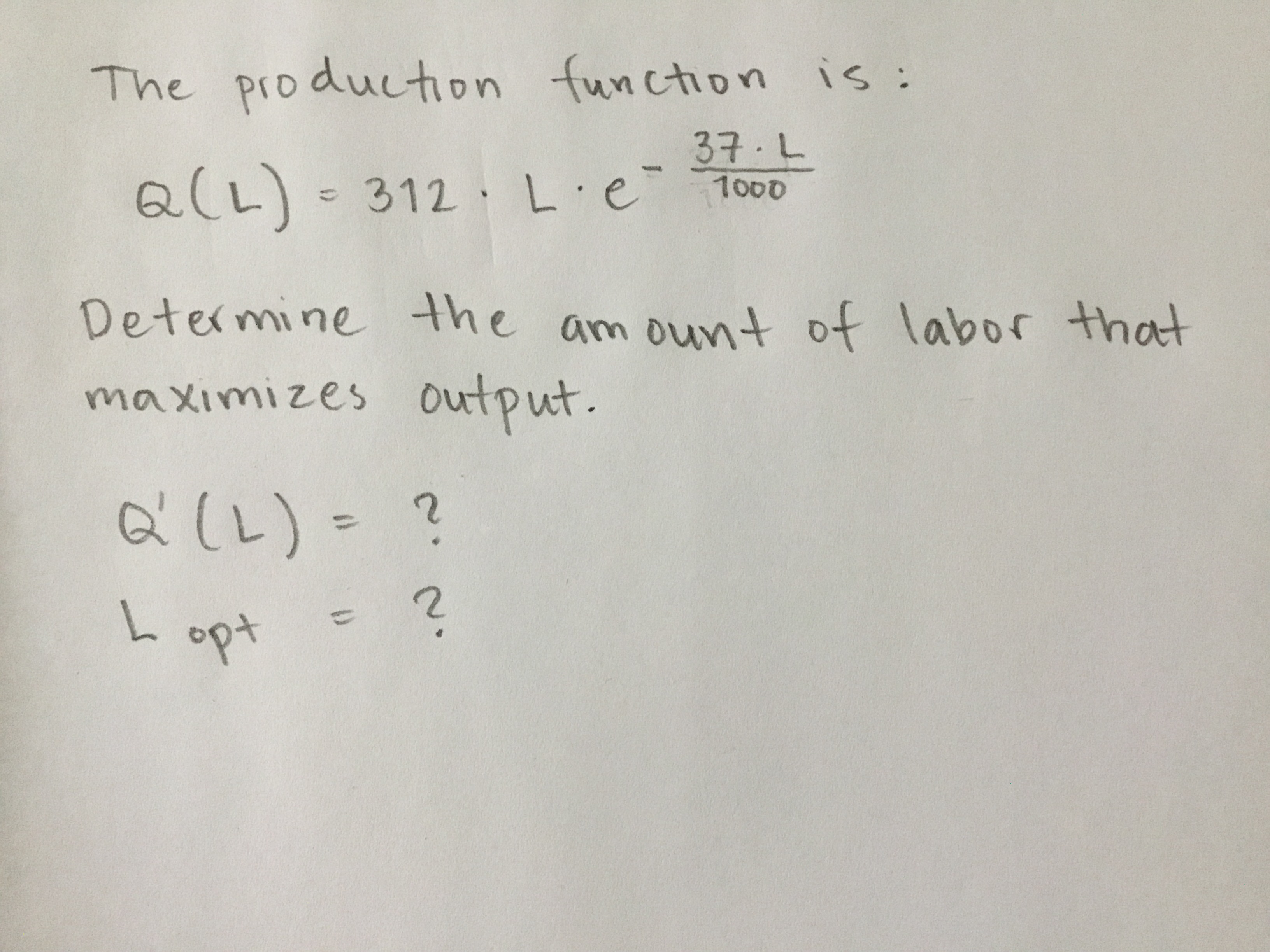 Solved The production function is: Q(L)=312⋅L⋅e−1000377⋅L | Chegg.com