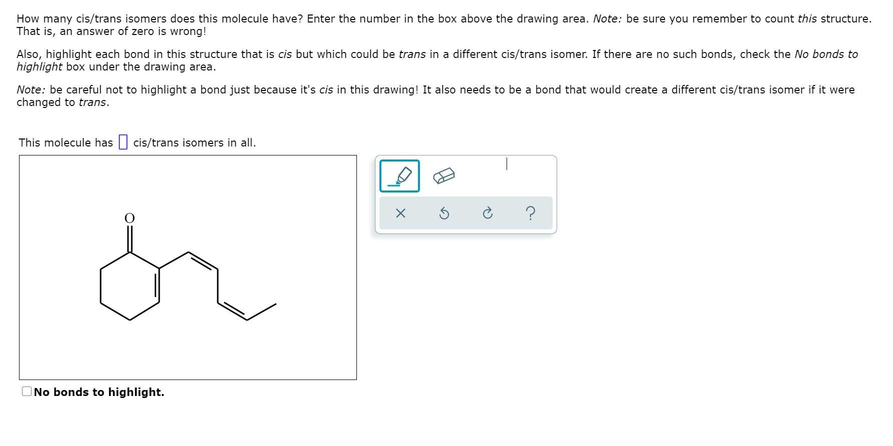 Solved How many cis/trans isomers does this molecule have? | Chegg.com