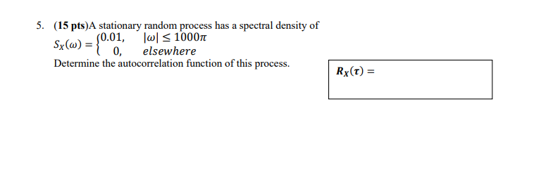 Solved (15 pts)A stationary random process has a spectral | Chegg.com